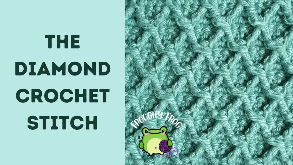 How To Crochet The Diamond Stitch - Froggity Frog Crochet